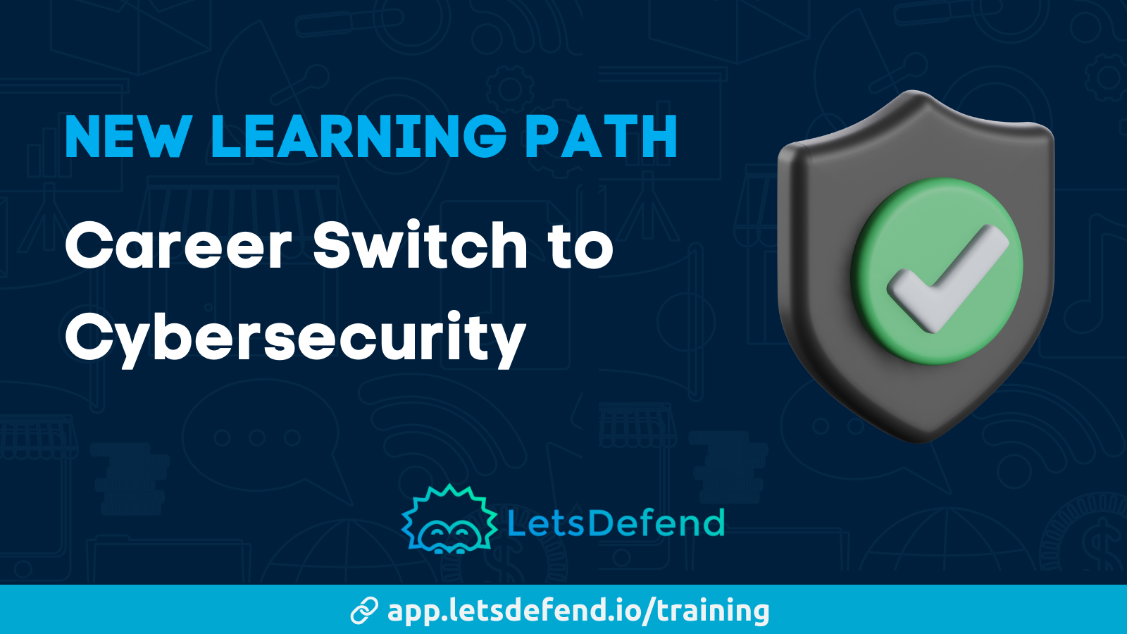 Career Switch to Cybersecurity - LetsDefend